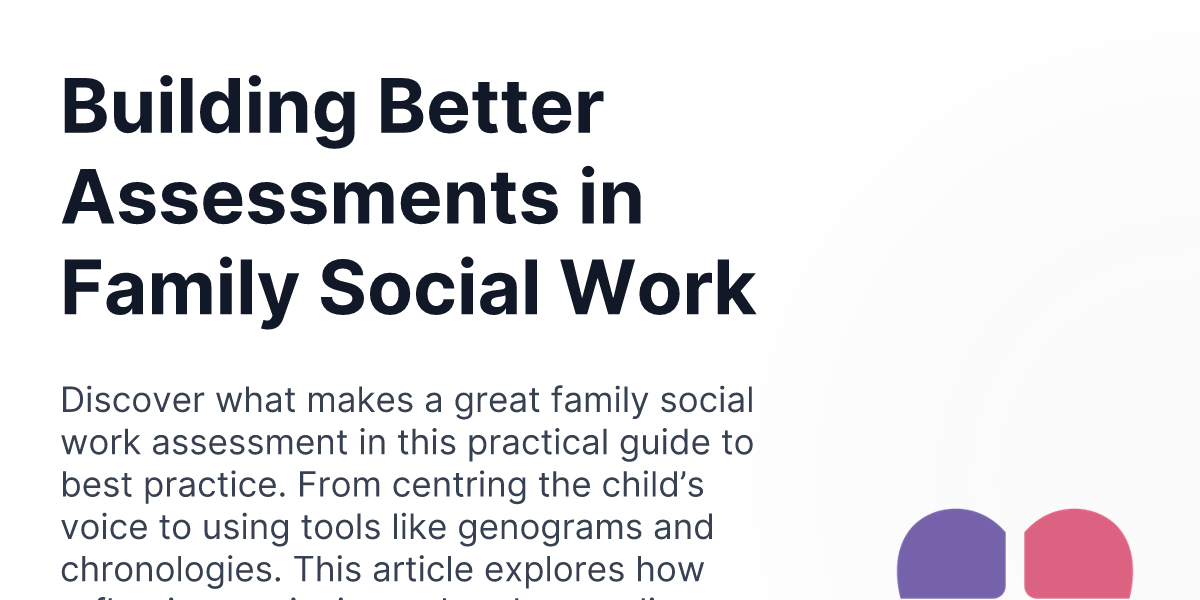 Building Better Assessments in Family Social Work | FamilyAxis